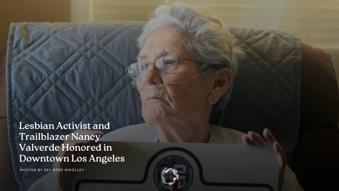 Lesbian Activist and Trailblazer Nancy Valverde Honored in Downtown Los ...