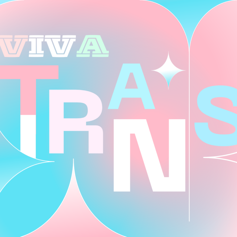 VIVA TRANS: A Celebration of Trans Visibility/Una Celebración de la ...