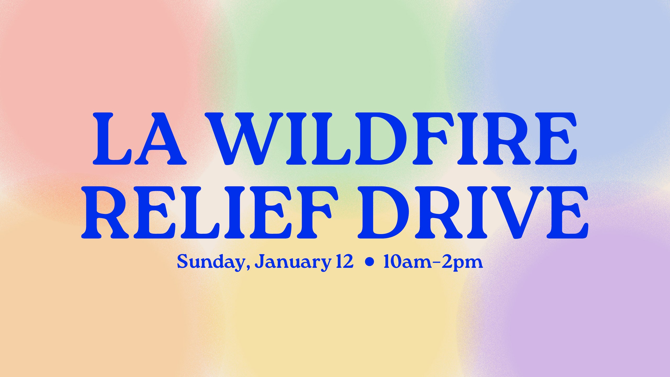 Calling All Angelenos: LA Wildfire Relief Drive this Sunday, Jan. 12 ...