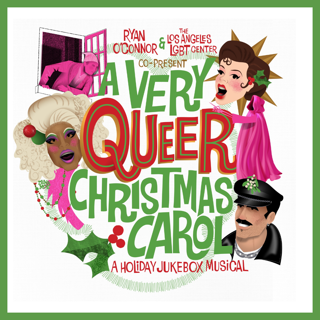 A Very Queer Christmas Carol - Los Angeles LGBT Center